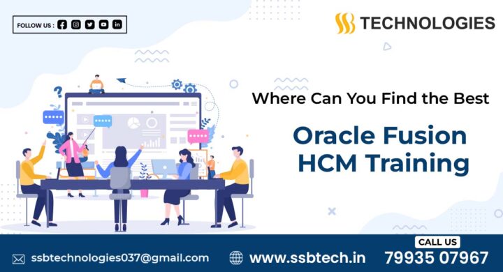 Where Can You Find The Best Oracle Fusion Hcm Training