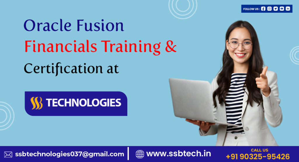 Oracle Fusion Financials Training and Certification at SSBTech